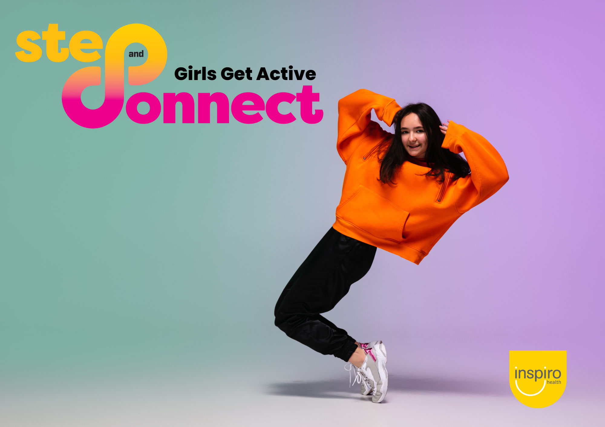 Step and Connect. Girls Get Active Pop-ups Series - Inspiro Health